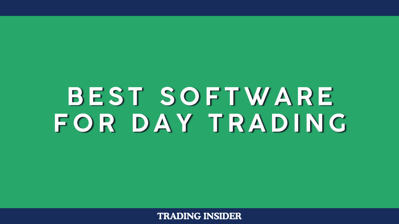 Best Software For Day Trading 2025 by Trading Insider