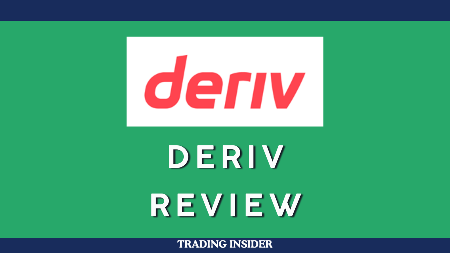 Deriv Review 2025 with Rankings By Trading Insider • tradinginsider
