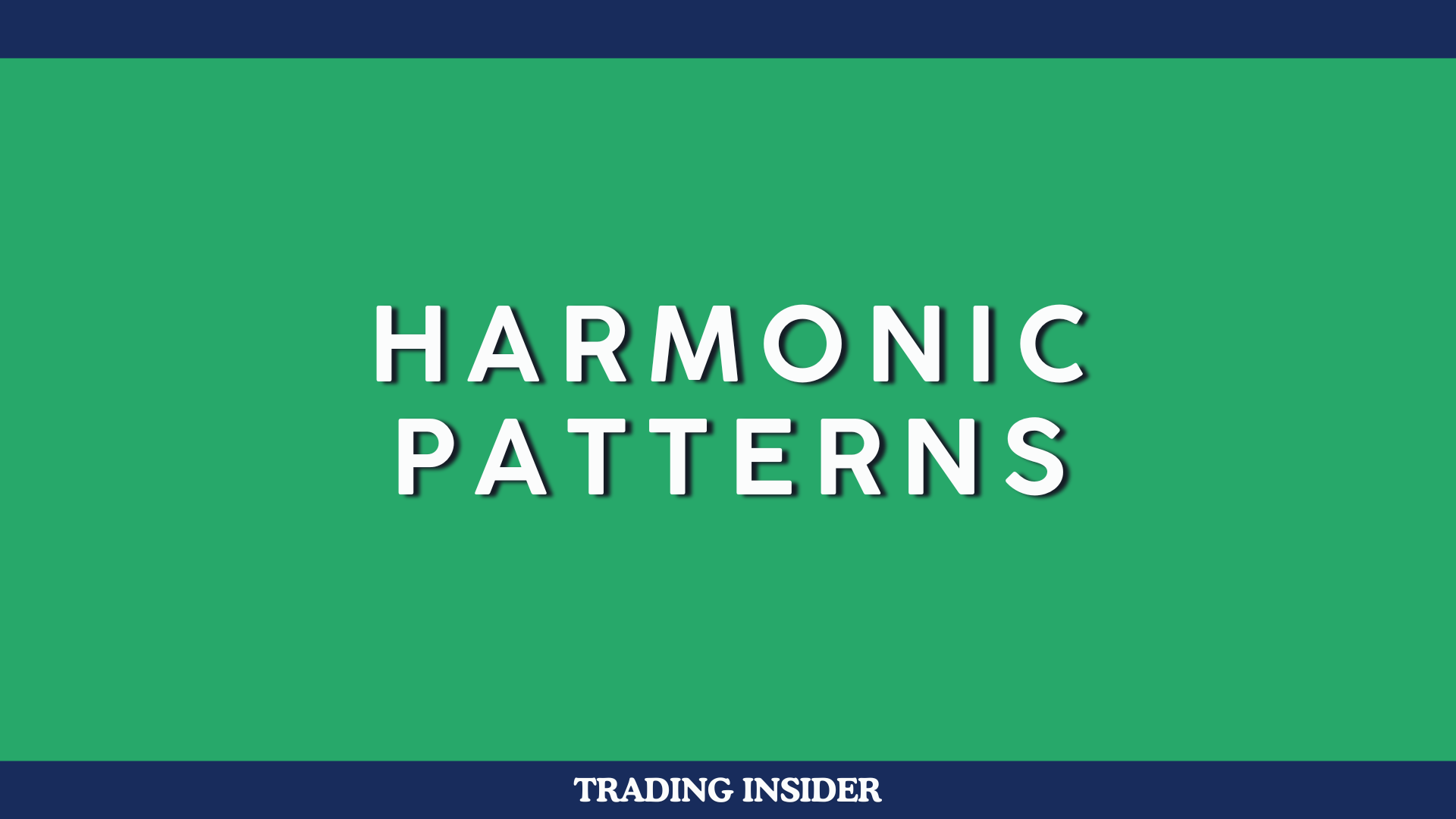 Harmonic Patterns Guide 2025 by Trading Insider