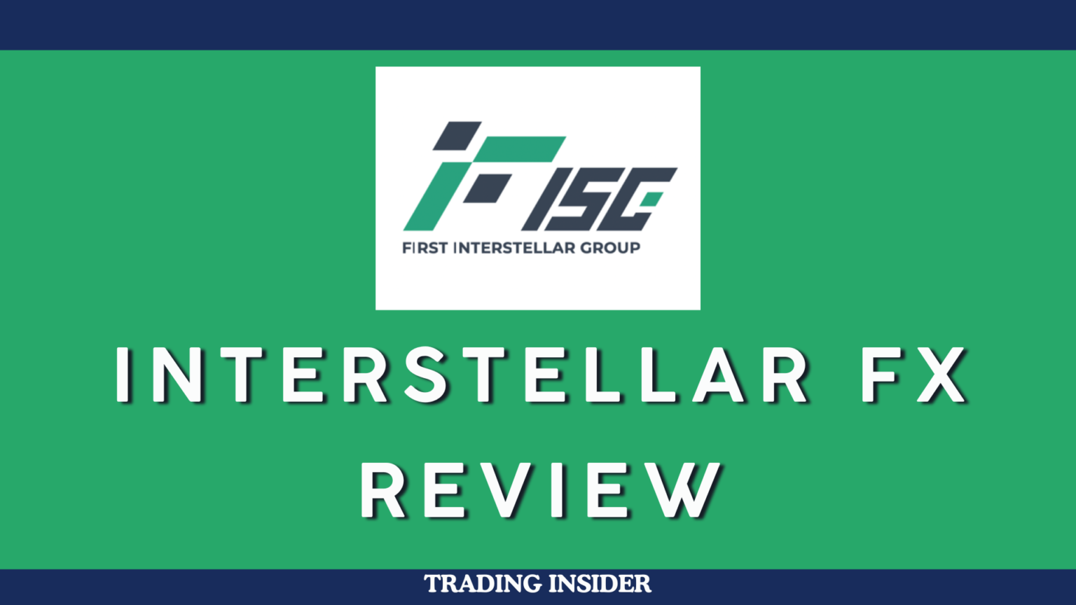 Interstellar FX Review 2025 by Trading Insider