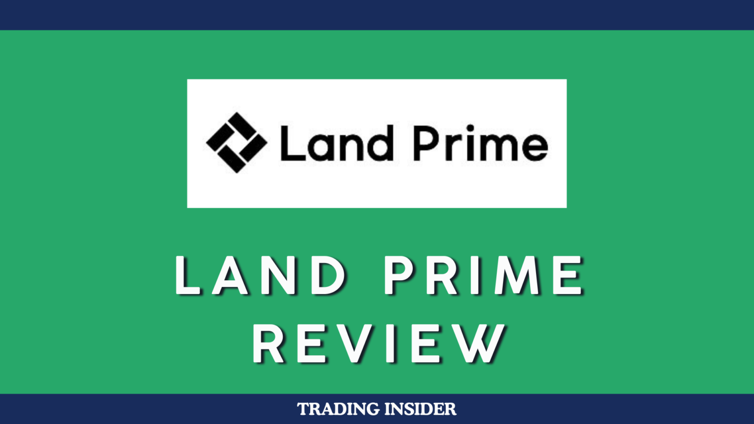 Land Prime Review 2025 by Trading Insider