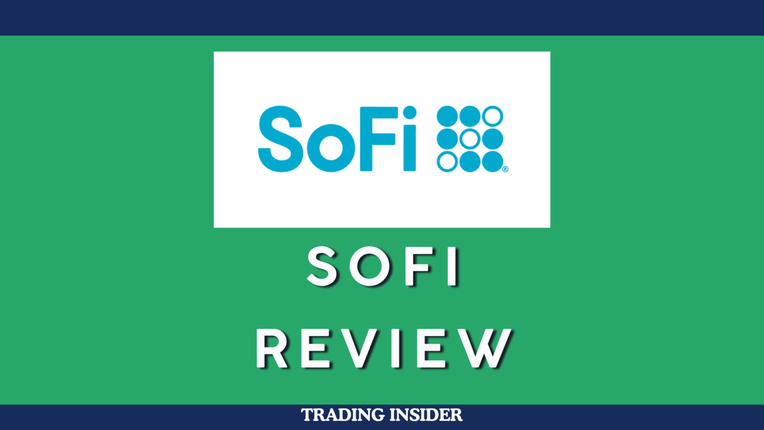 Sofi Review 2025 by Trading Insider