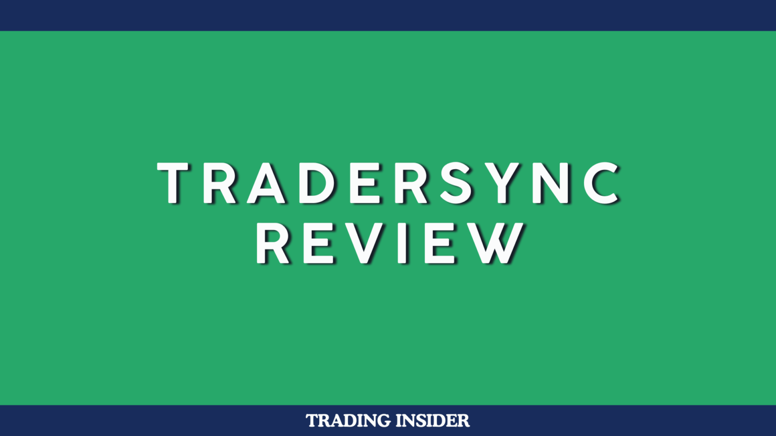 Tradersync Review 2025 by Trading Insider