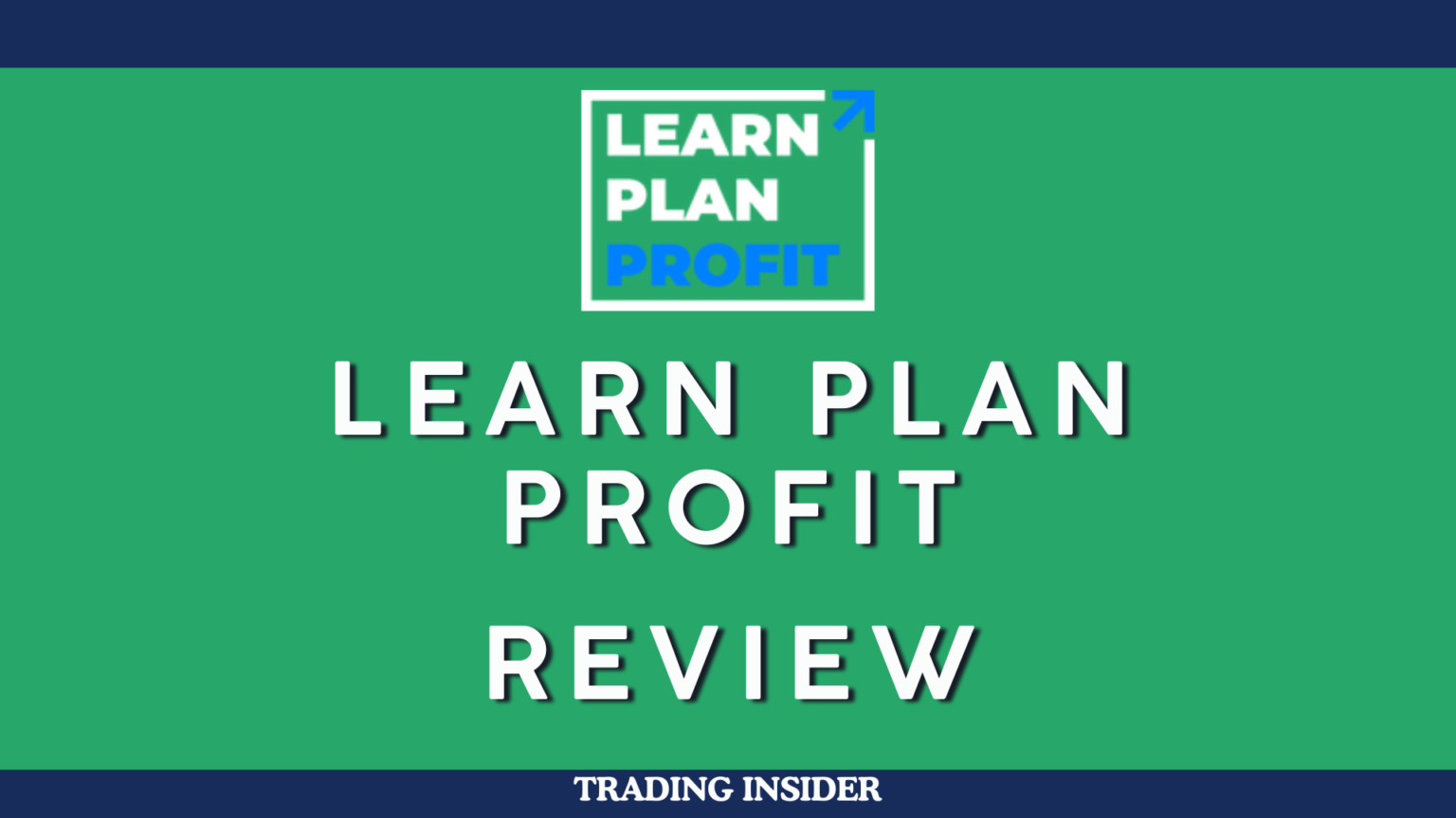 Learn Plan Profit Review 2025 • Trading Insider